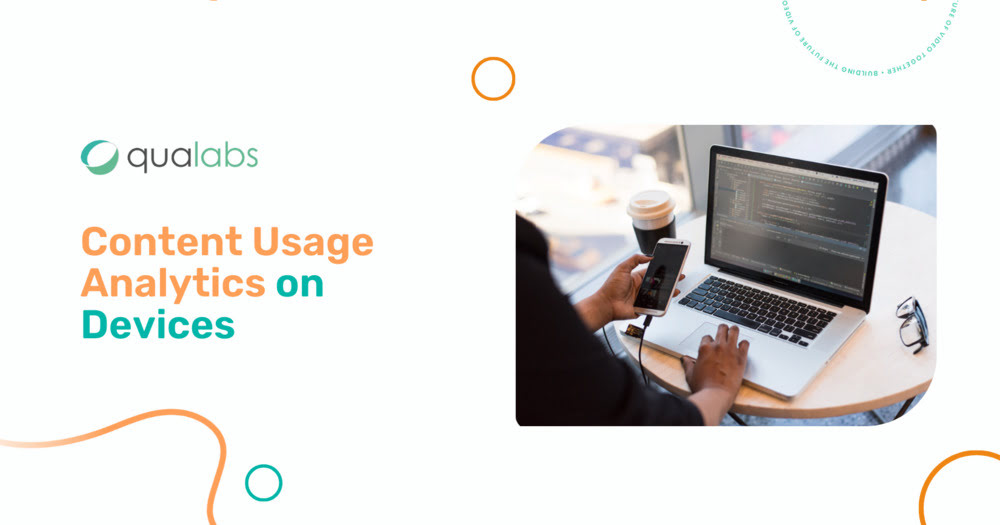 Content Usage Analytics on Devices - Qualabs