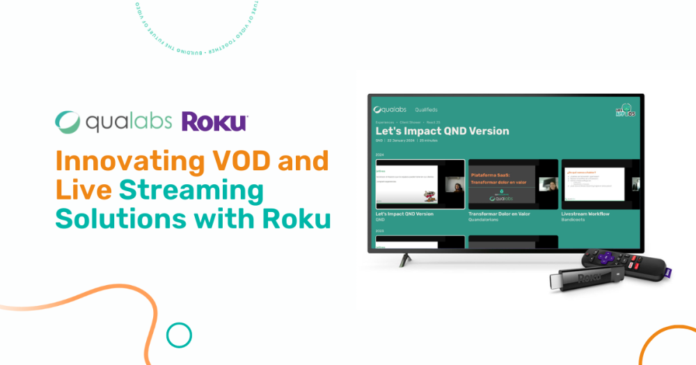 Innovating VOD and Live Streaming Solutions with Roku - Qualabs