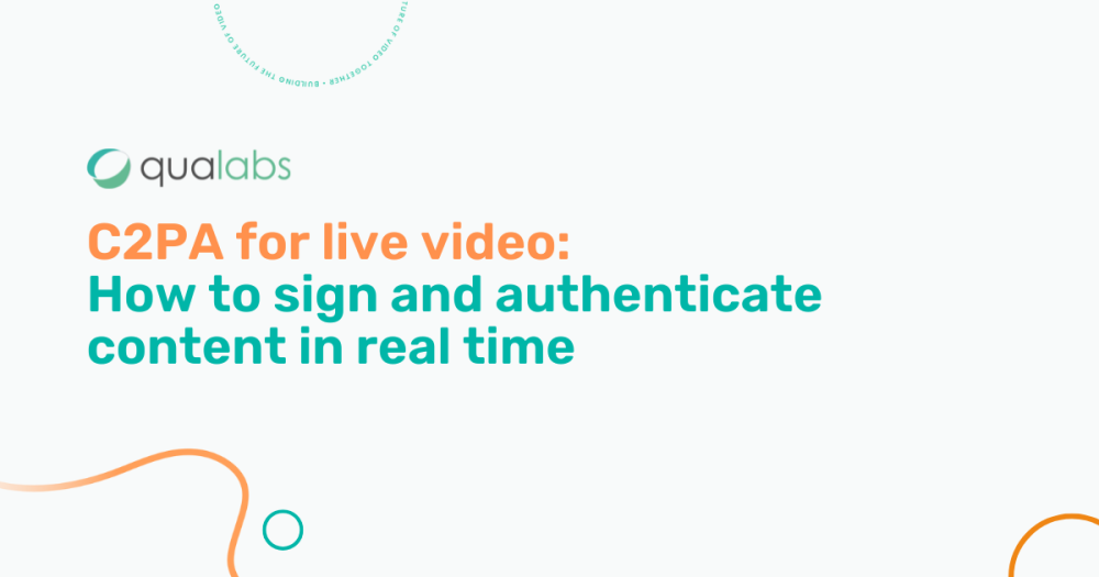 C2PA for live video: How to sign and authenticate content in real time ...