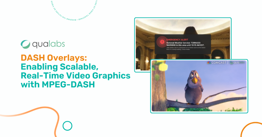 DASH Overlays: Enabling Scalable, Real-Time Video Graphics with MPEG-DASH - Qualabs